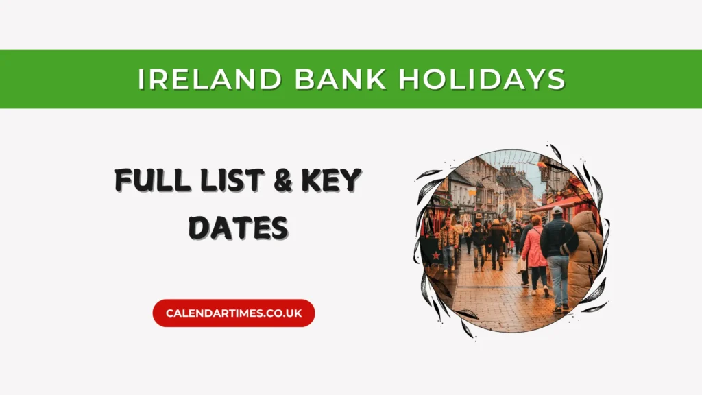 Ireland Bank Holiday 2026/27: Full List & Key Dates