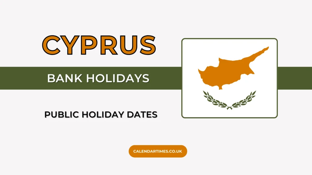 Cyprus Bank Holidays 2026/2027 - Full List & Dates