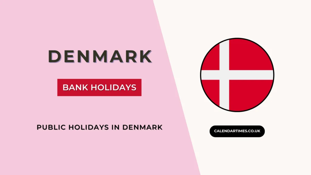 Denmark Bank Holidays 2026/27 - Full Dates & Traditions