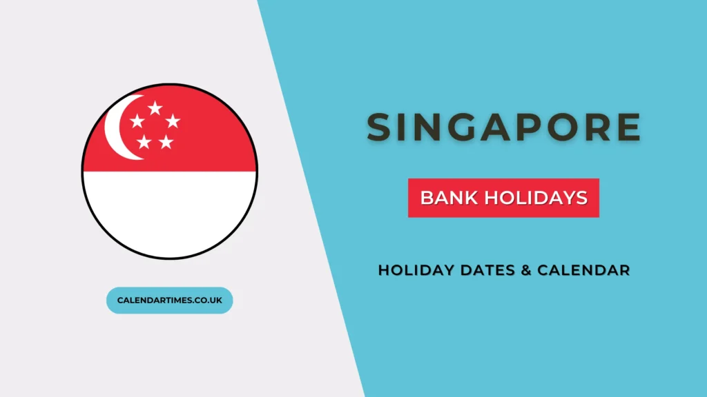 Singapore Bank Holidays 2026/2027 - Full Holiday Dates